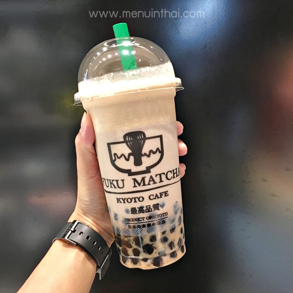 เมนู ราคา Fuku Matcha (ฟุกุมัทชะ) ชานมไข่มุกเข้ม ๆ ในราคา 45 บาท ...